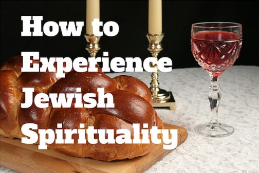 014 How to Experience Jewish Spirituality